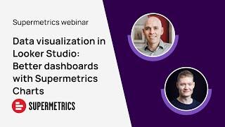 Data visualization in Looker Studio: Better dashboards with Supermetrics Charts | My Mooc