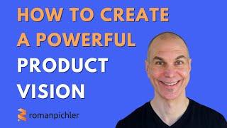 How to Create a Powerful Product Vision | My Mooc
