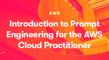 Introduction to Prompt Engineering for the AWS Cloud Practitioner | My Mooc