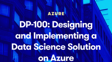 DP-100: Designing and Implementing a Data Science Solution on Azure | My Mooc