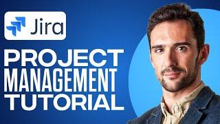 How To Use Jira For Full Project Management Complete Beginner Tutorial ...