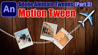 Motion Tween in Adobe Animate - Step by step tutorial | My Mooc