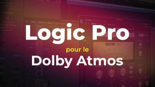 Logic Pro pour Dolby Atmos | My Mooc