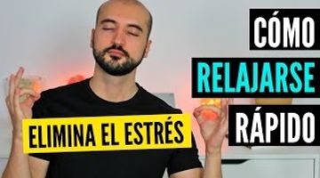 Cómo Relajarse Rápidamente - 4 Prácticas para Eliminar el Estrés y ...