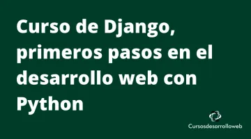 Curso de Django, primeros pasos en el desarrollo web con Python | My Mooc