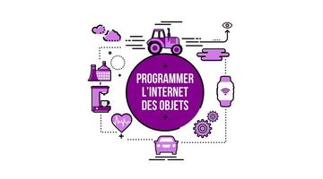 Programmer l'internet des objets | My Mooc