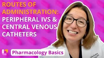 Routes of administration: Peripheral IVs, Central Venous Catheters | My ...