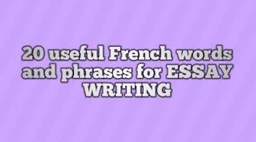 20 useful French words and phrases for ESSAY WRITING | My Mooc