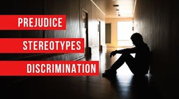 Prejudice, Stereotypes, & Discrimination | My Mooc