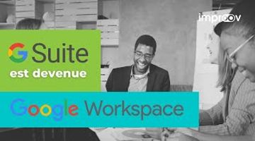 Google Suite est devenu Google Workspace : qu’est-ce qui a changé? | My Mooc